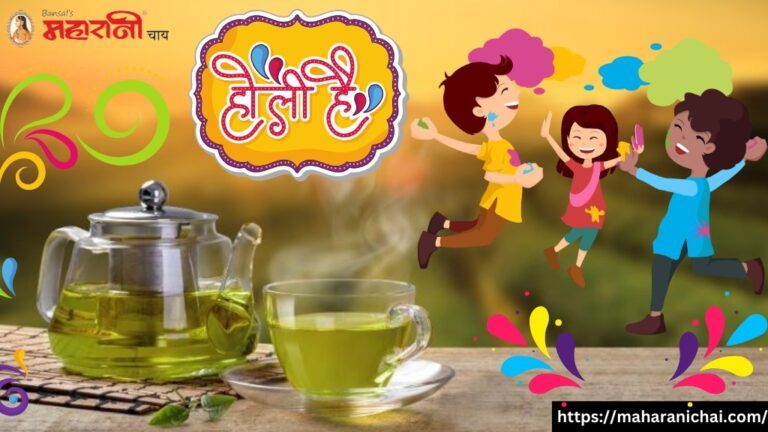 Healthy Teas To Drink On Holi 2024 - Maharani Chai